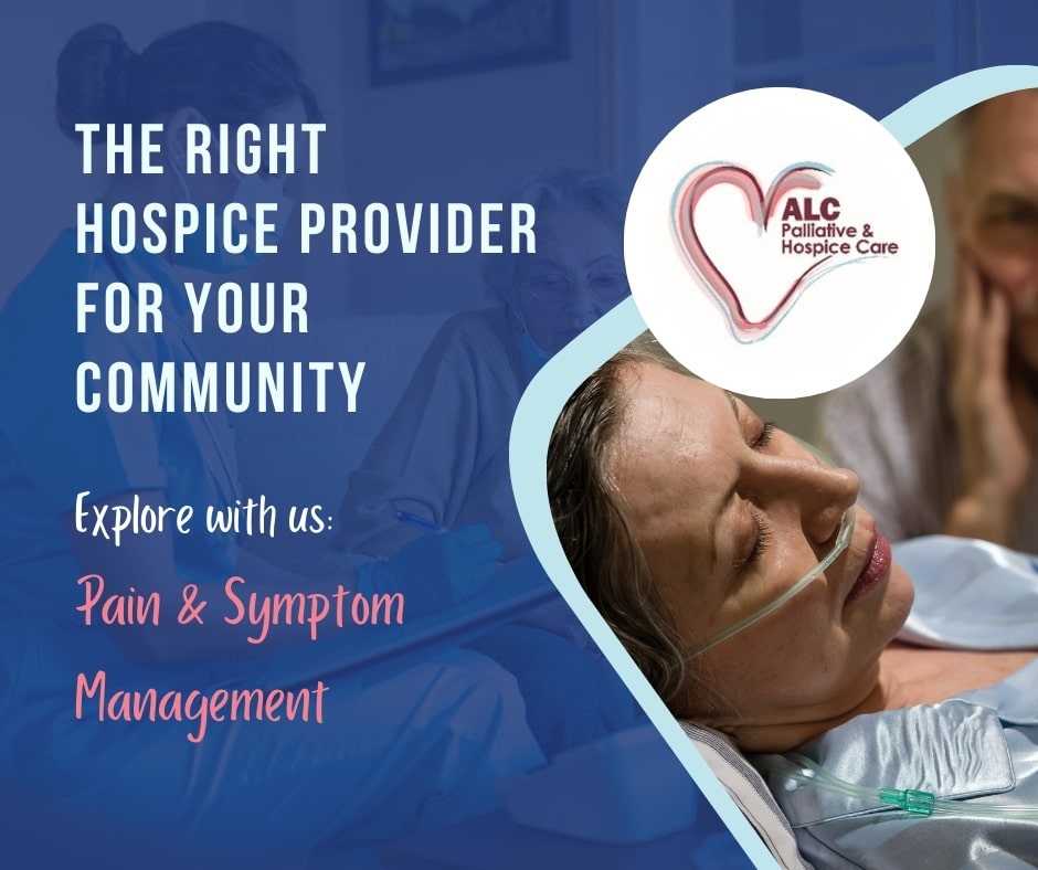 Finding the Right Hospice Partner for Your Community - Pain & Symptom Management - Assistenza ...